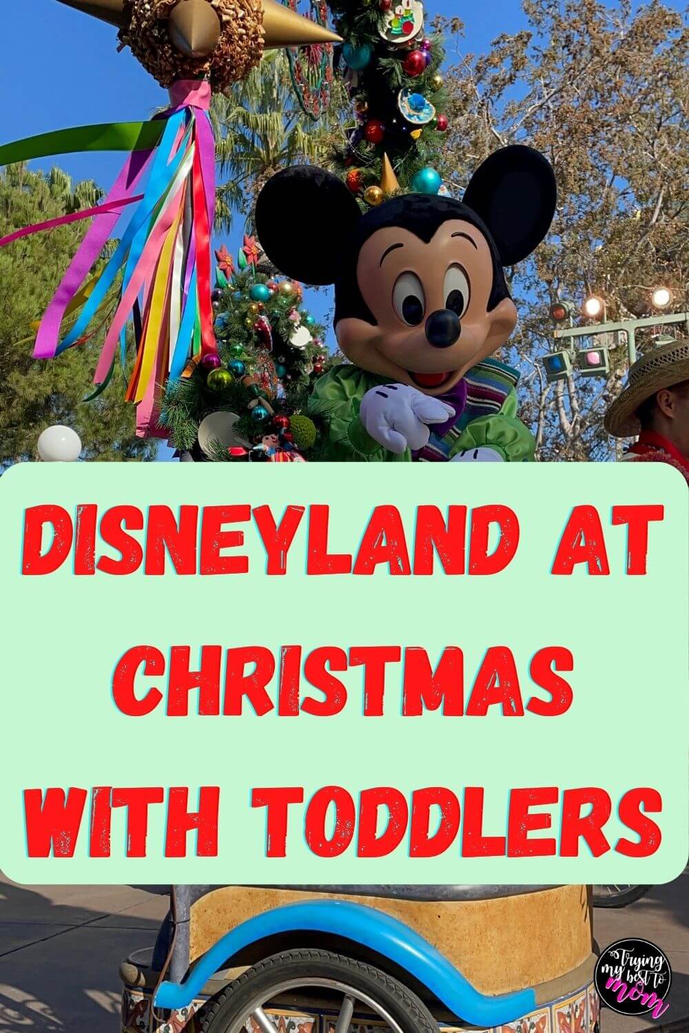 Christmas Time at Disneyland with Toddlers - Trying My Best To Mom